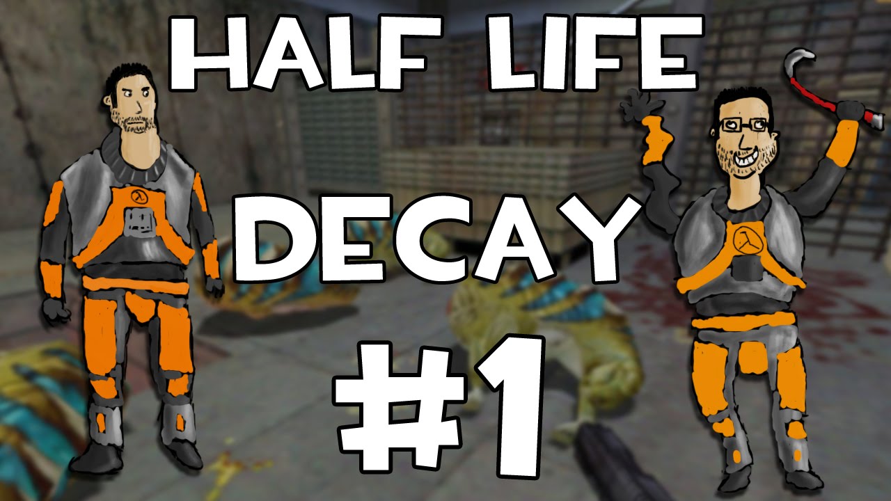 Half Life Decay | Capitulo 1 - YouTube
