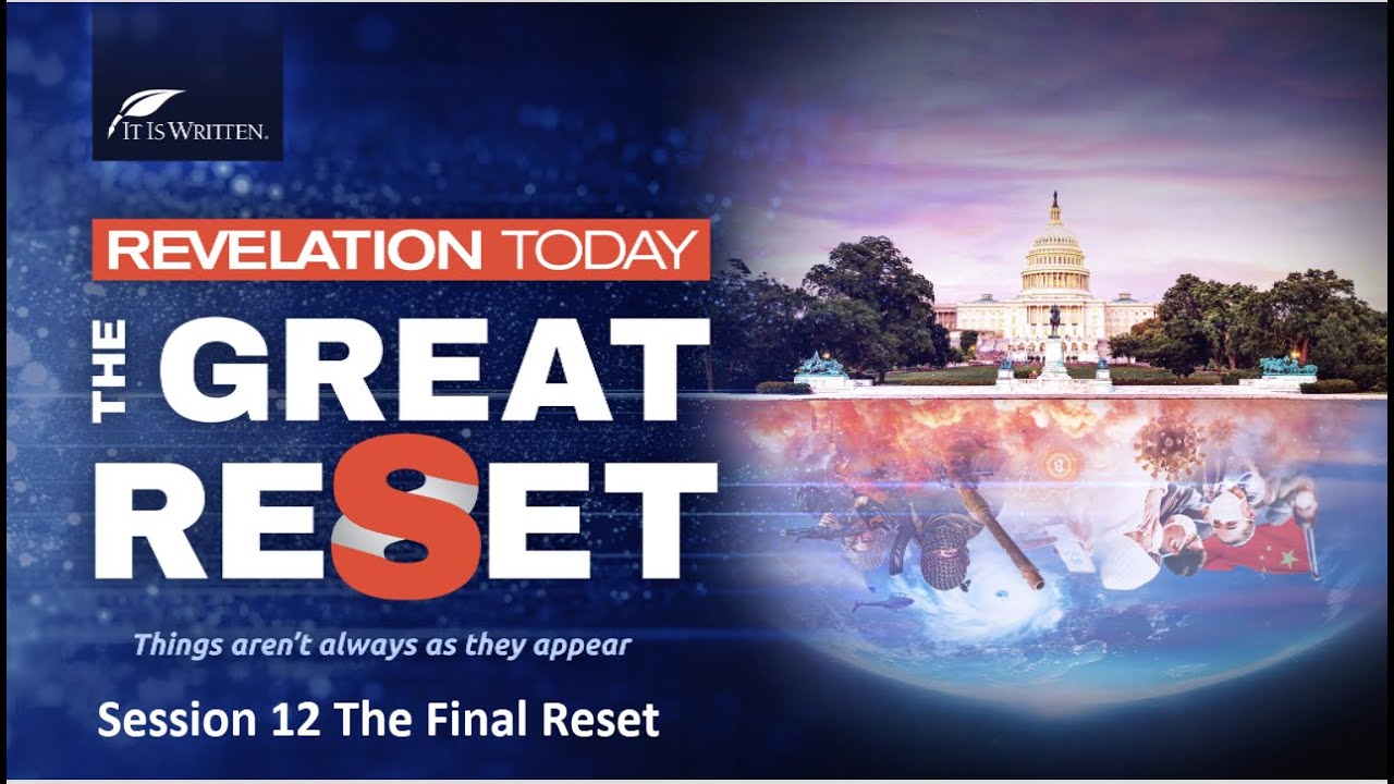 The Great Reset: Session 12 The Final Reset - YouTube