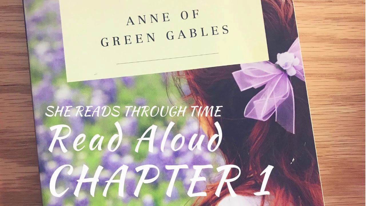 Chapter 1/Anne of Green Gables / Read With Me/ She Reads Through Time ...