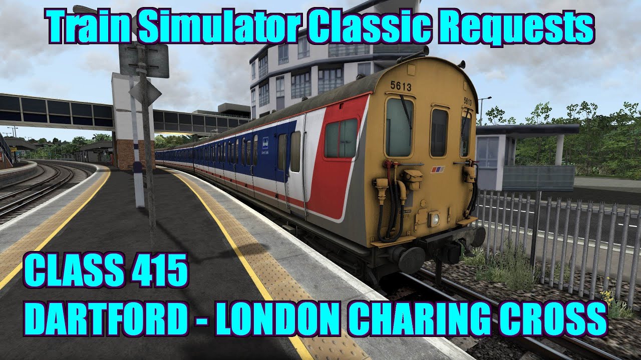 Train Simulator Classic Request 137 - Class 415 4-EPB - Dartford to ...