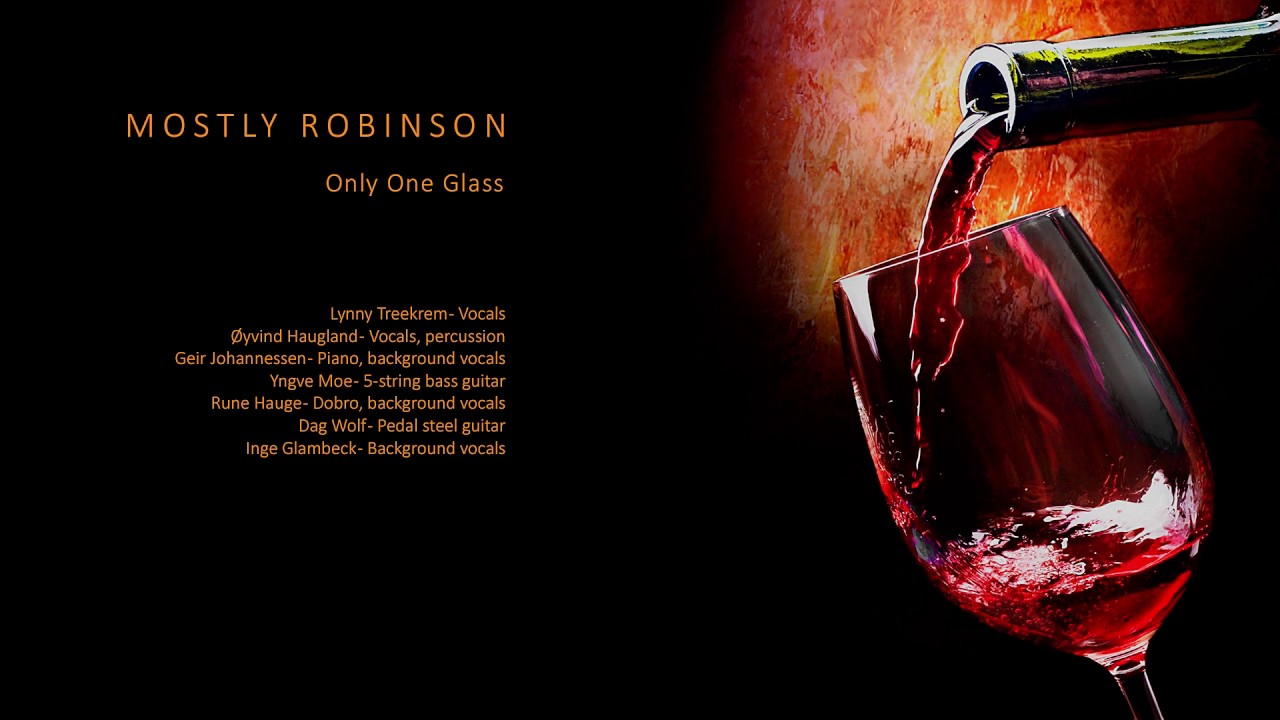 Mostly Robinson - Only One Glass - YouTube