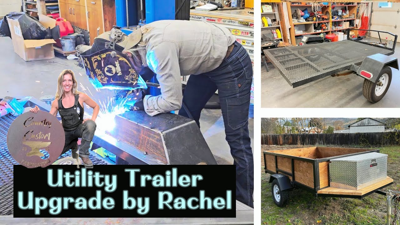 Welding With Rachel - Utility Trailer Upgrade - YouTube
