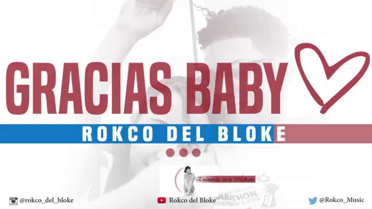 Rokco del Bloke - Gracias Baby - YouTube