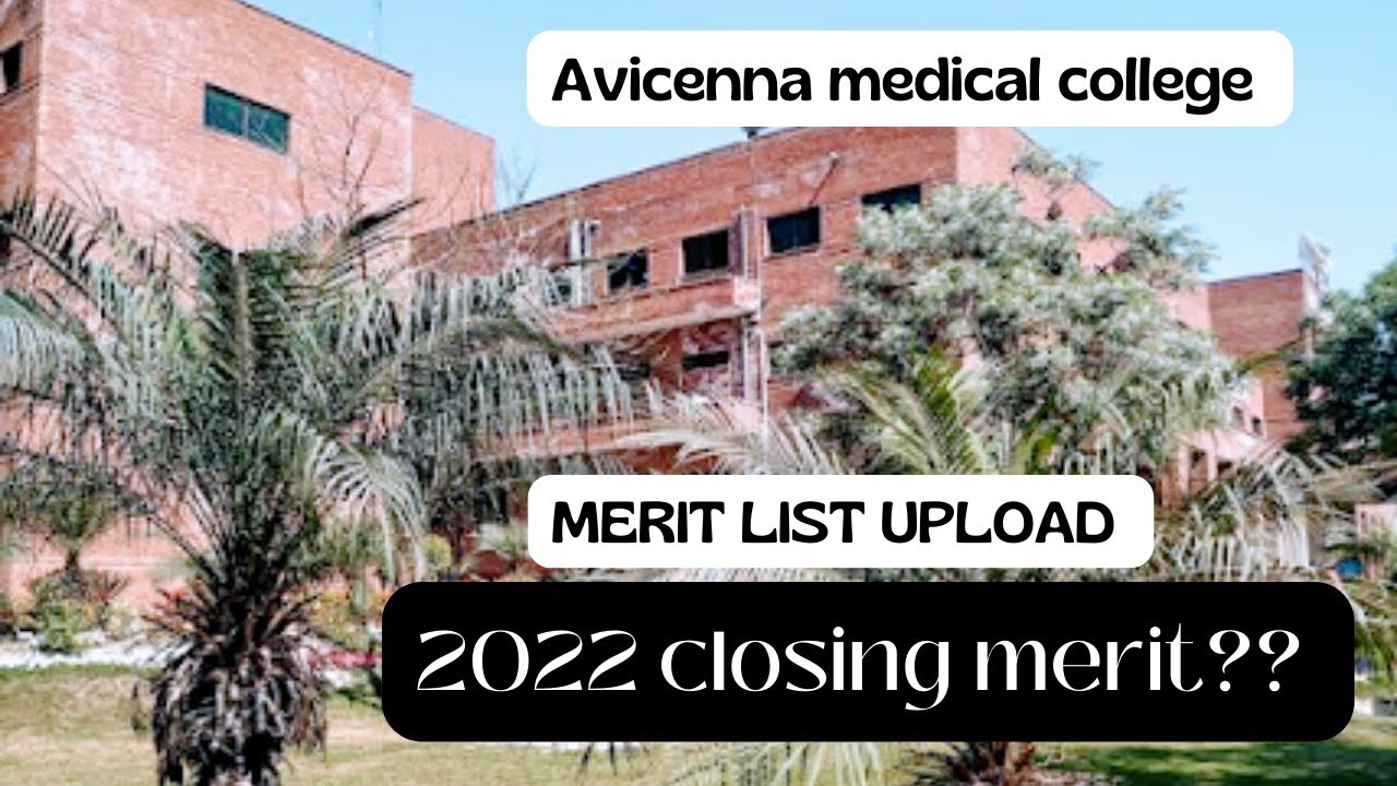 AVICENNA MEDICAL COLLEGE MERIT LIST UPLOAD 2022 EXPECTED CLOSING MERIT ...