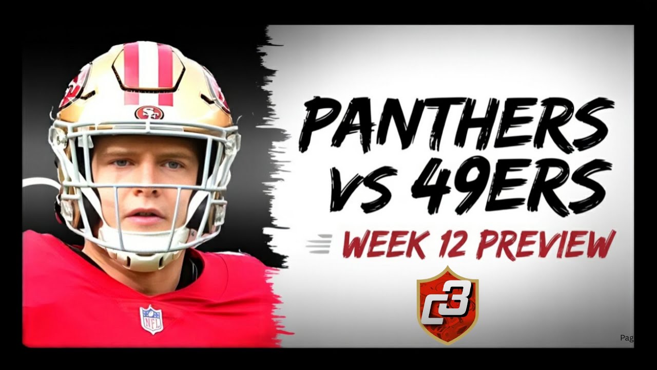 Panthers Vs 49ers Week 12 Preview: CMC Revenge Game, Injury Updates ...