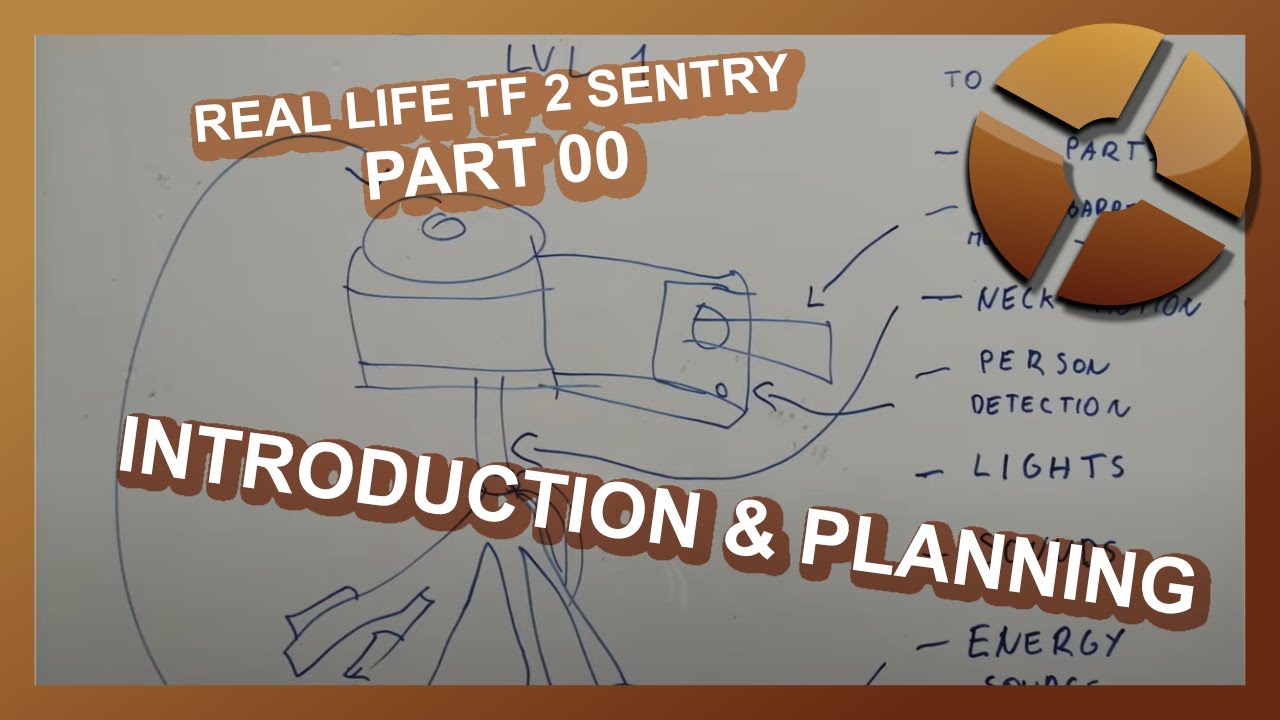 Building REAL TF2 SENTRY | PART 00 - Introduction & Planning - YouTube