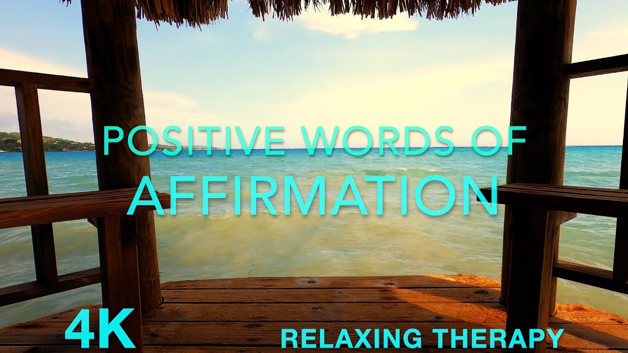 Positive Words Of Affirmation - Relaxing Waves, Stress Reducing Music ...