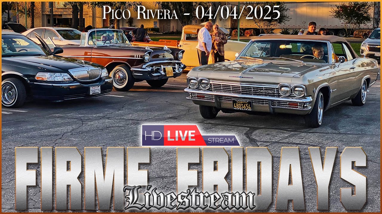 🔥 Firme Fridays Lowrider Meet – Pico Rivera, CA (LIVE) 🚨 - YouTube