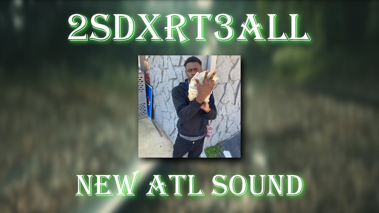 The 2SDxrt3all Story- the new Drill sound of Atlanta - YouTube