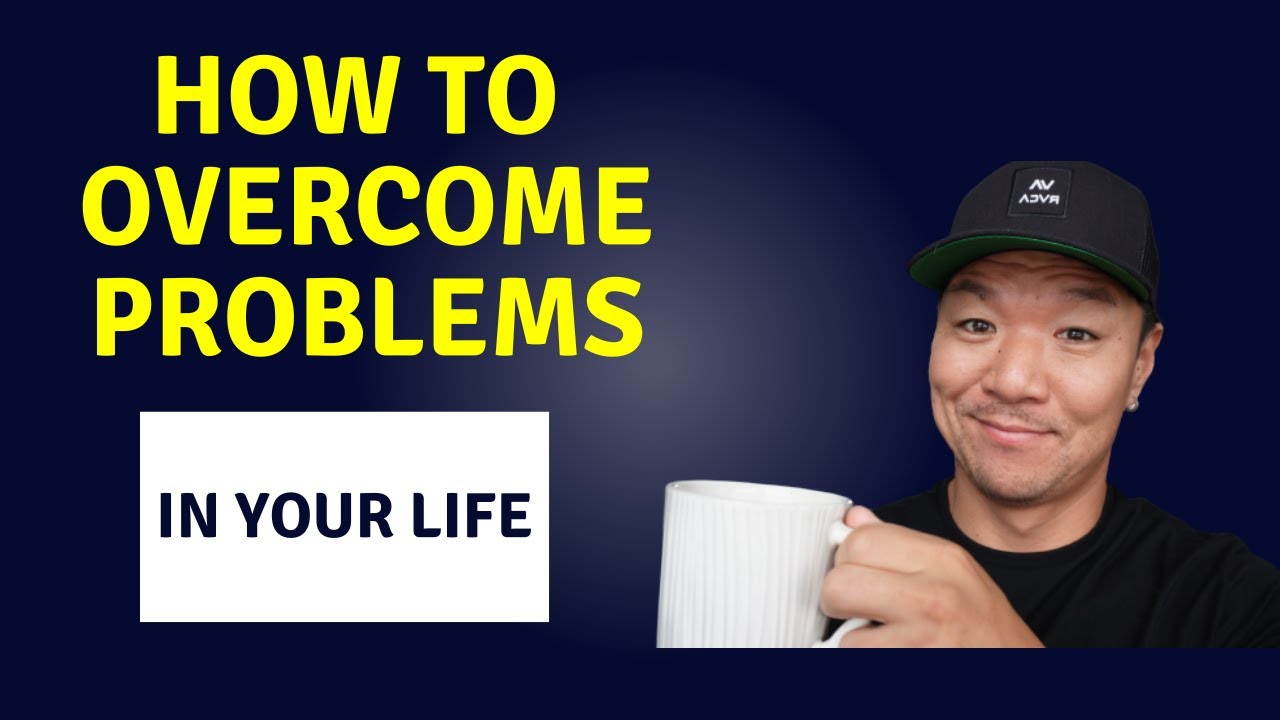 Overcome Any Problems In Your Life With This Mindset YouTube overcome-any-problems-in-your-life-with-this-mindset-youtube