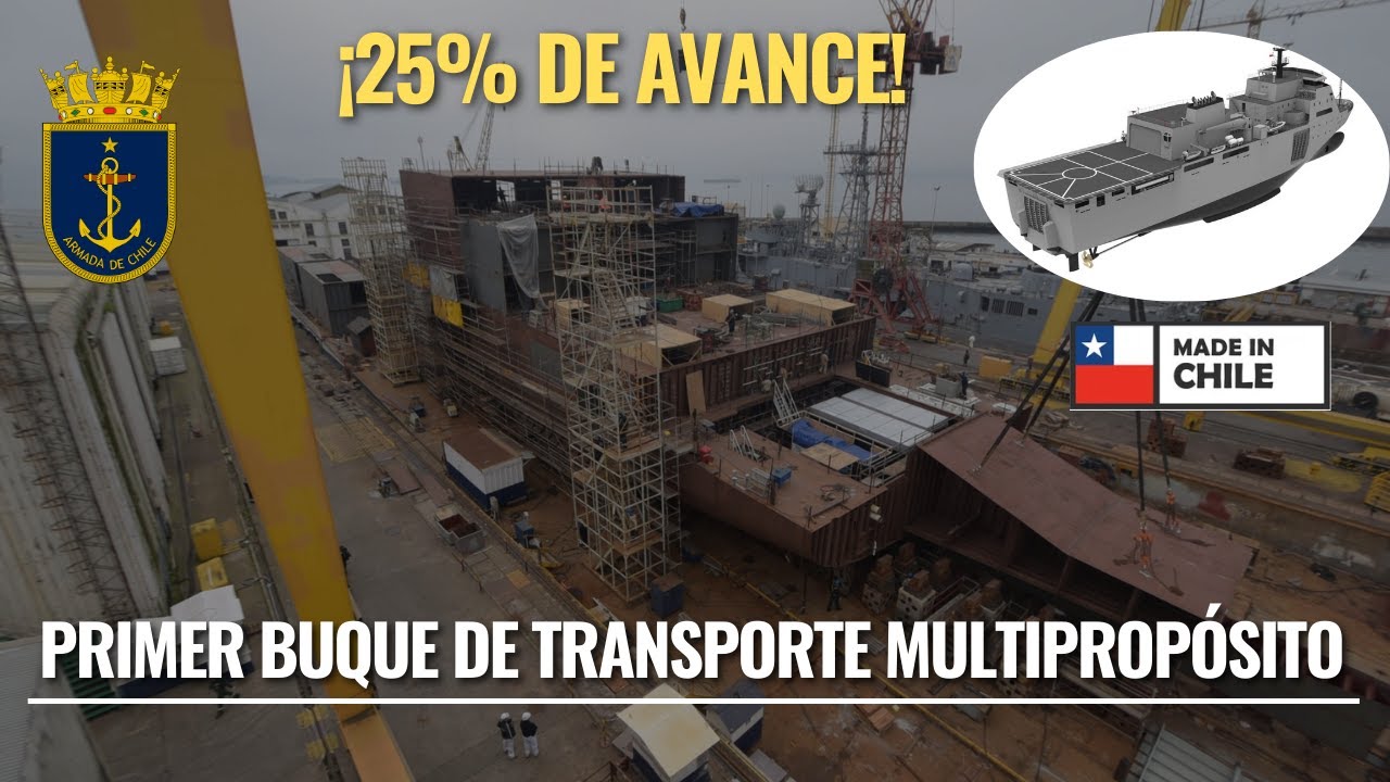 ¡El buque multipropósito de Chile ya está al 25%! Se entregará en 2027 ...