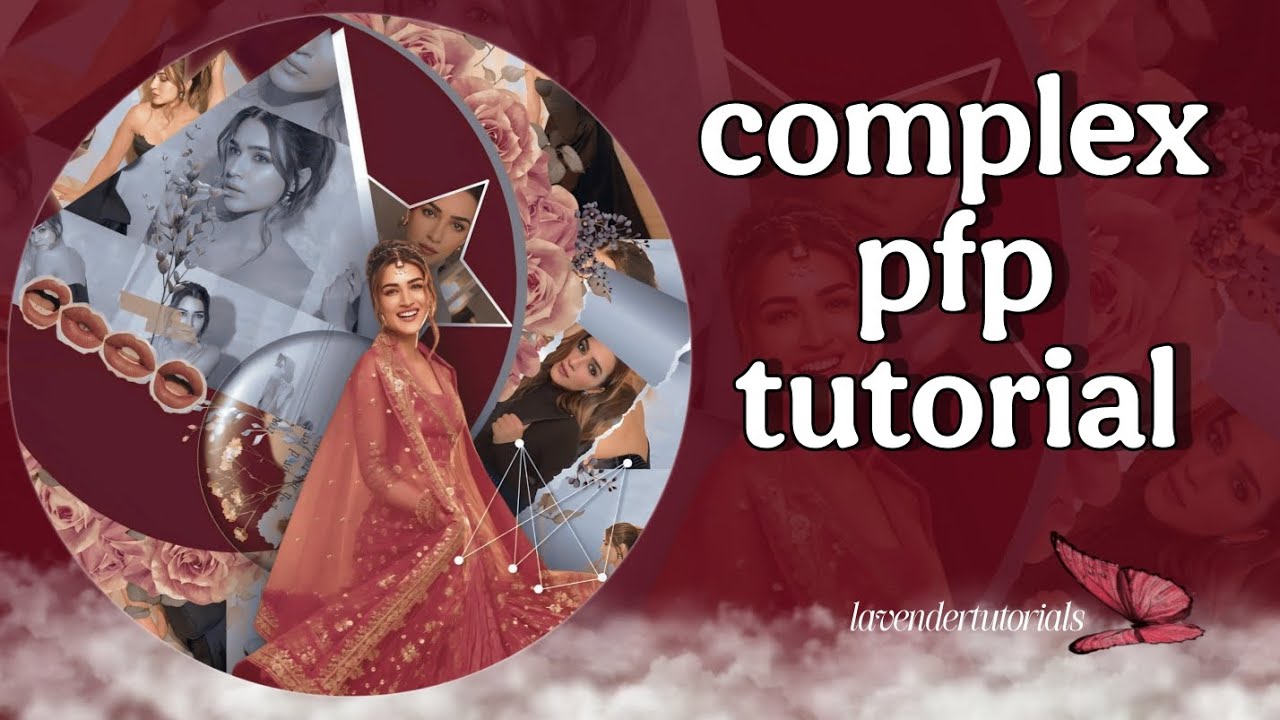 COMPLEX PFP TUTORIAL || Lavendertutorials || Do subscribe!🧚🏻‍♀️ - YouTube