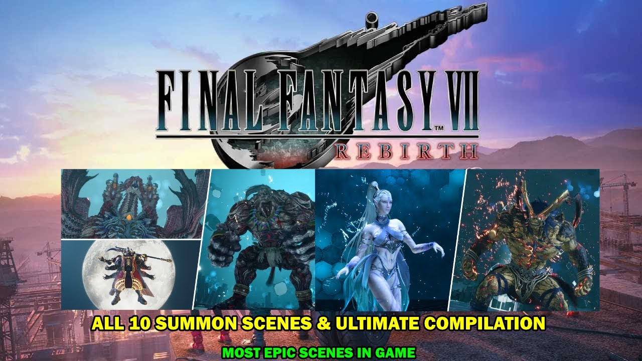 FINAL FANTASY VII REBIRTH - All 10 summon scenes and their ultimate ...