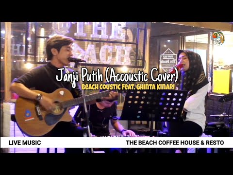 Janji Putih - Live Accoustic Feat. Ghinta Kinari (The Beach Cafe)