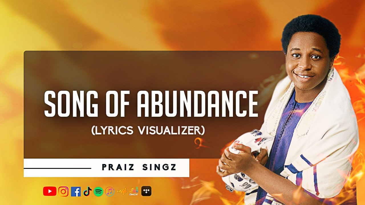 Praiz Singz - Song of Abundance (Lyrics Visualizer) | Davidic Dance ...