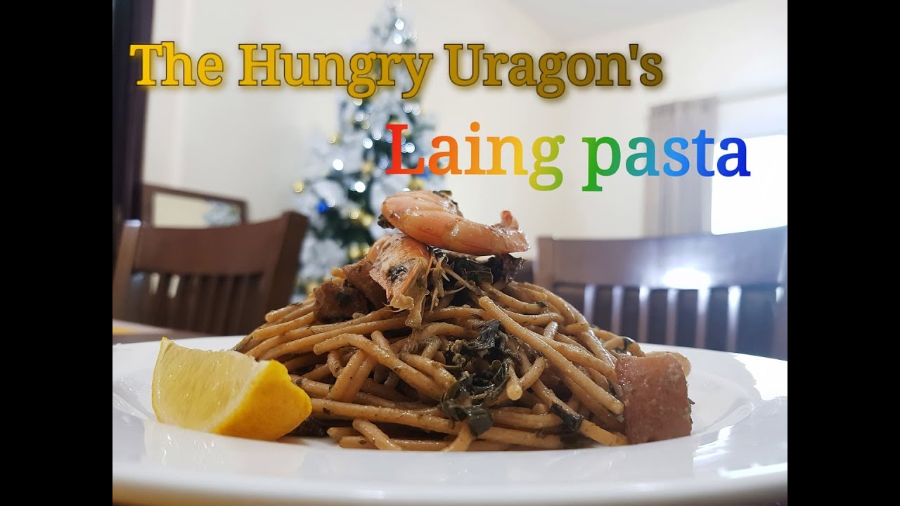Laing Pasta - Vlog 12 - The Hungry Uragon Authentic Laing Pasta - YouTube
