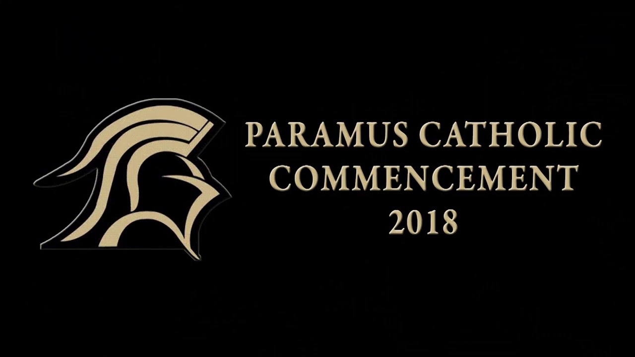 2018 Paramus Catholic High School Graduation HD - YouTube