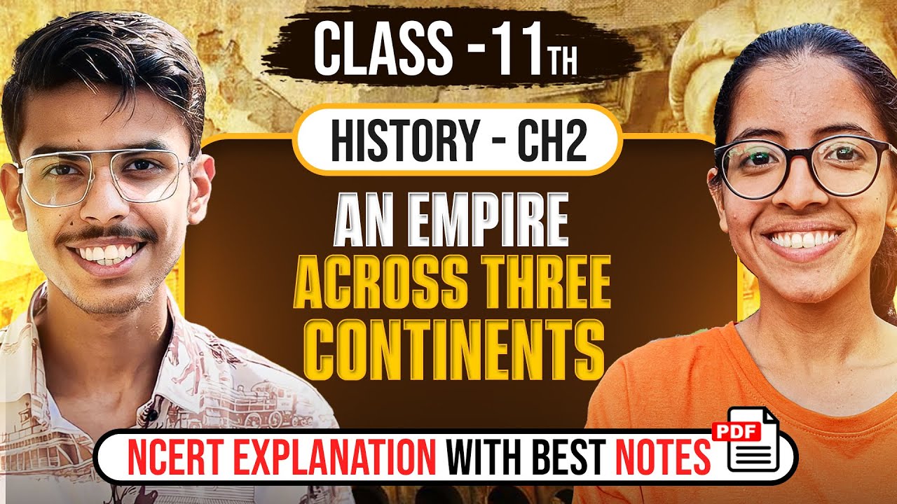 An Empire Across Three Continents Class 11 History Explanation Video ... An Empire Across Three Continents Class 11 History Explanation Video ...