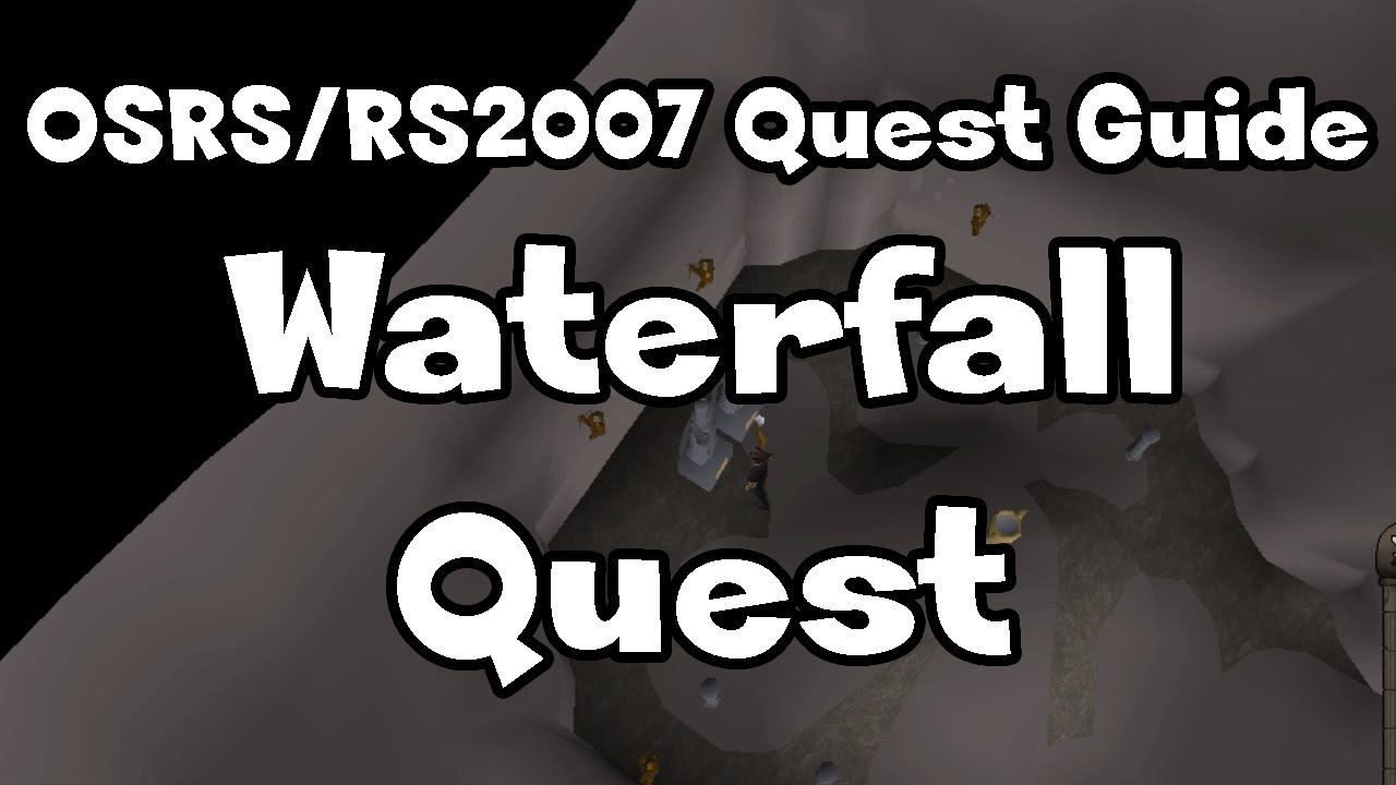 [OSRS][2007] WaterFall Quest Guide - Easy quest guide for pures too ...