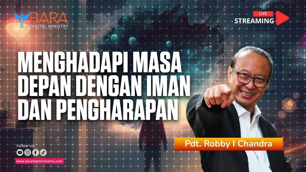 Menghadapi Masa Depan Dengan Iman dan Pengharapan | Pdt. Robby I ...