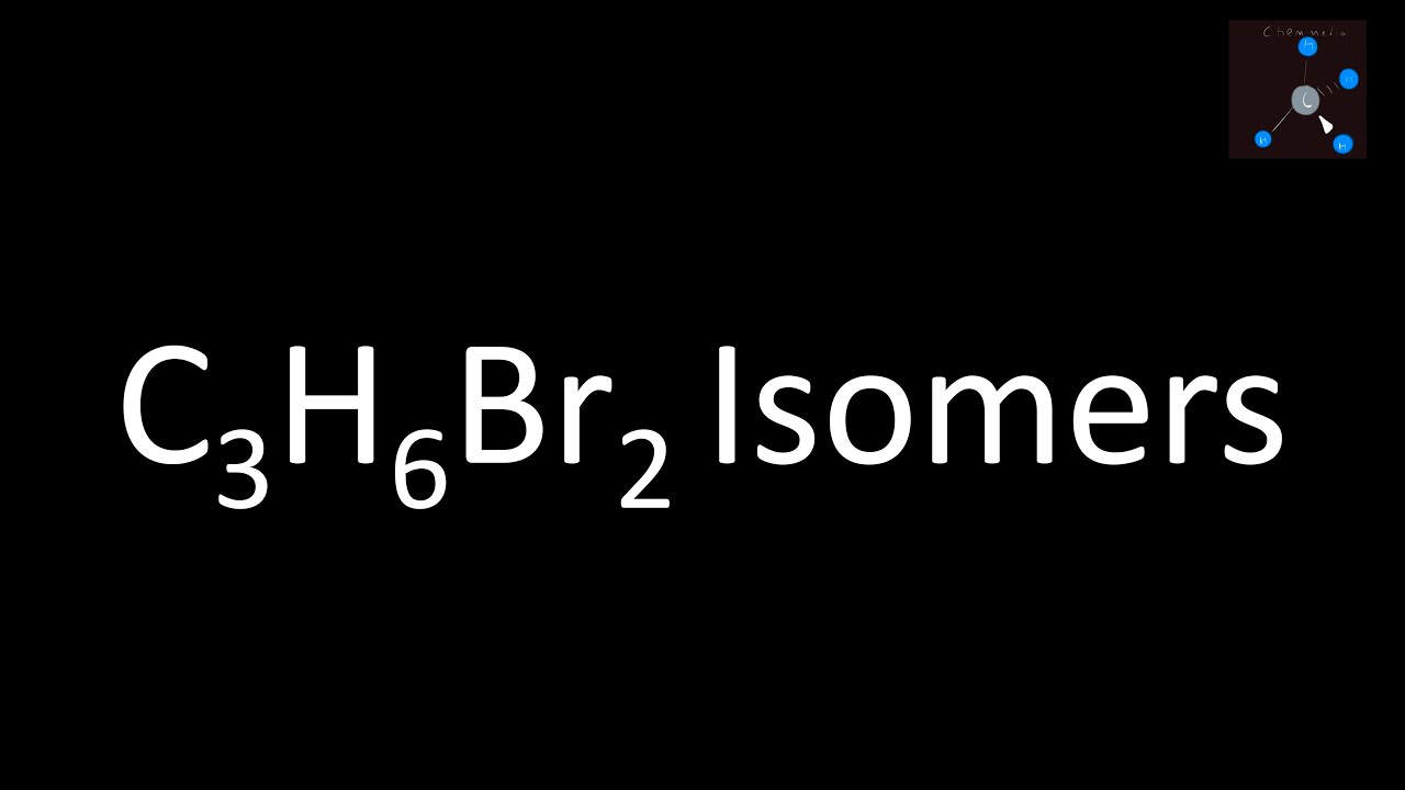 C3H6Br2 Isomers - YouTube
