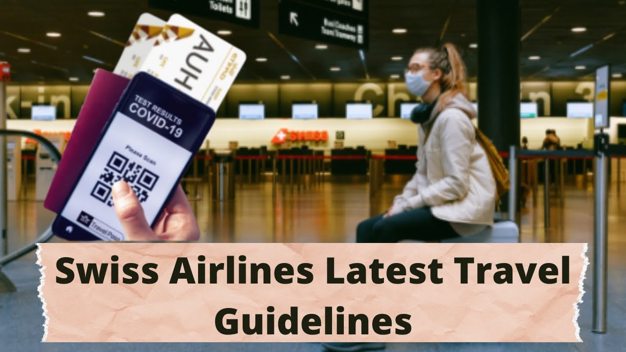 Swiss Airlines Safety Video & Latest Covid Travel | (+1-8 559360307 ...