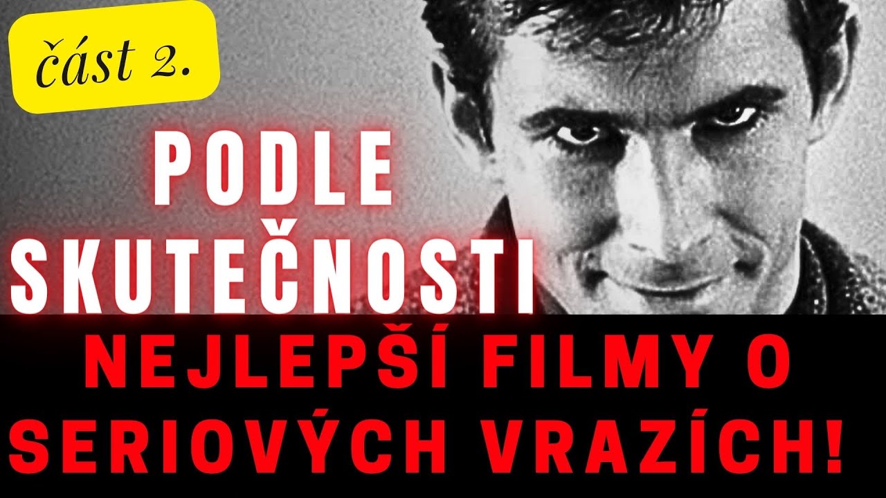 NEJLEPŠÍ FILMY O SÉRIOVÝCH VRAZÍCH PODLE SKUTEČNOSTI/ TOP FILMY ...
