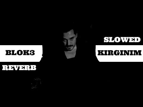 #blok3  - KIRGINIM - SLOWED & REVERB