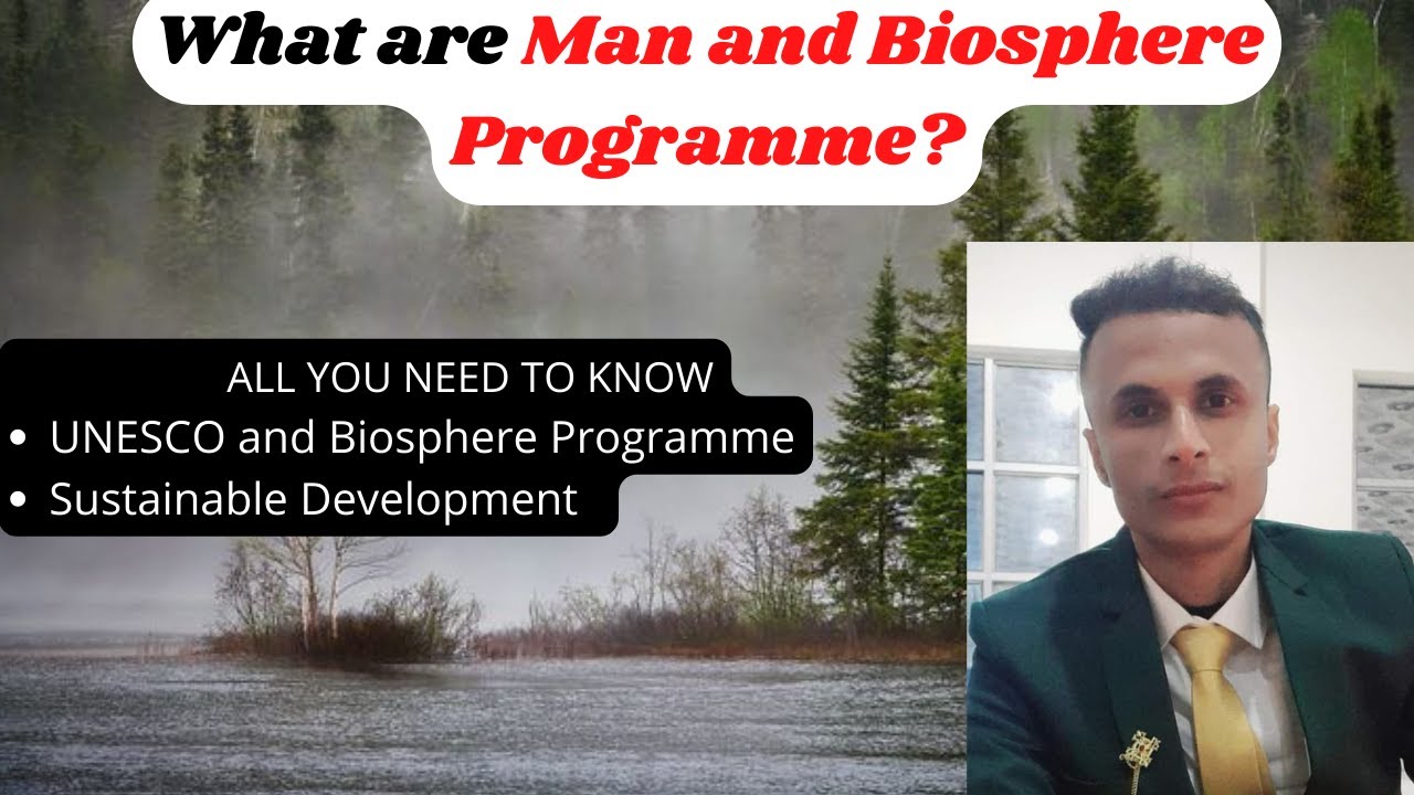 What is UNESCO's Man and Biosphere Programme(1971)? | Sustainable ...