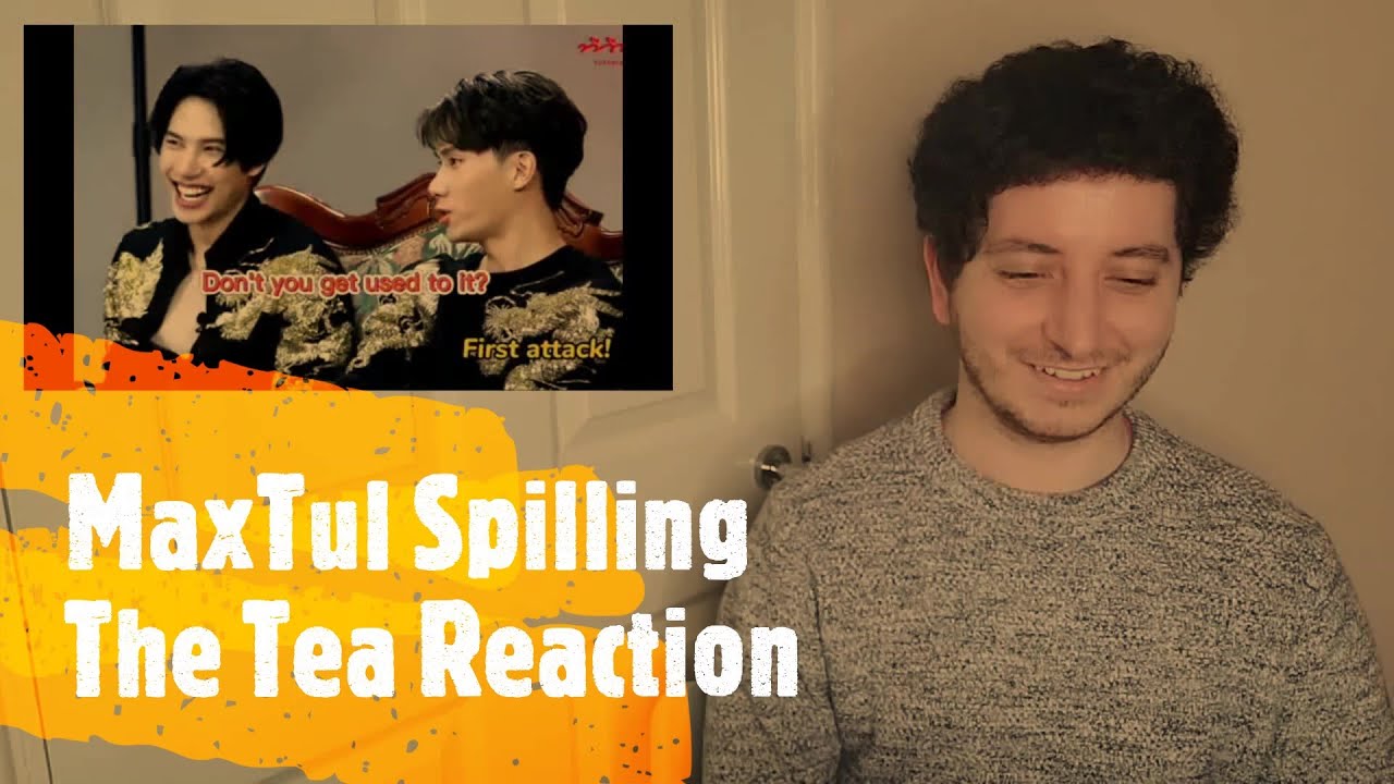 MaxTul Spilling The Tea Reaction - YouTube