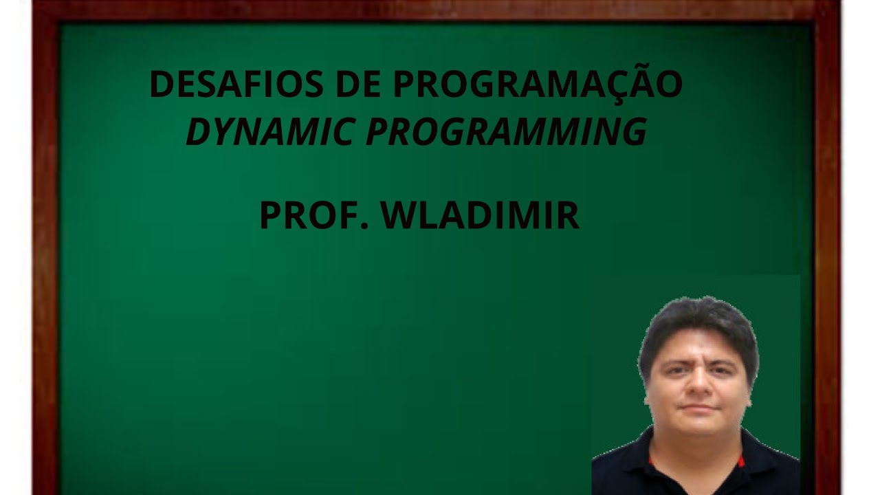 Desafios de Programação - Dynamic Programming 1D - Parte I - YouTube