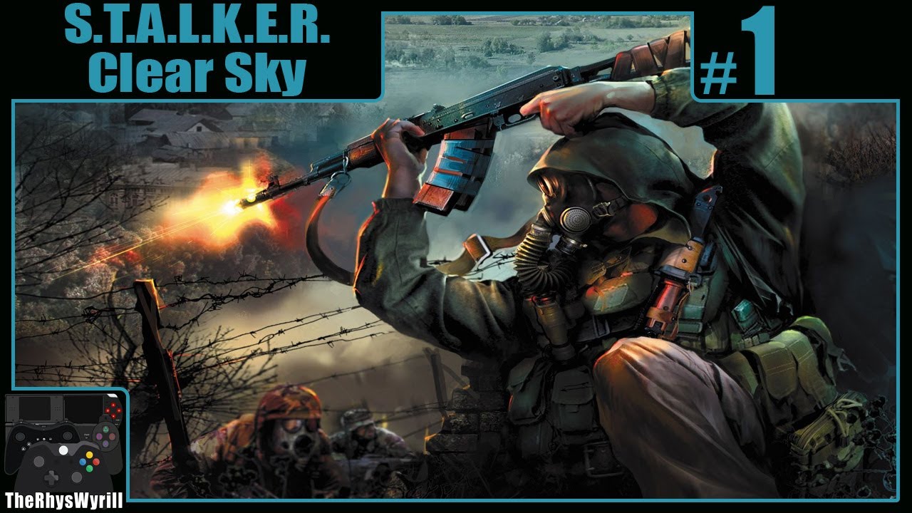 S.T.A.L.K.E.R. Clear Sky Playthrough | Part 1 - YouTube