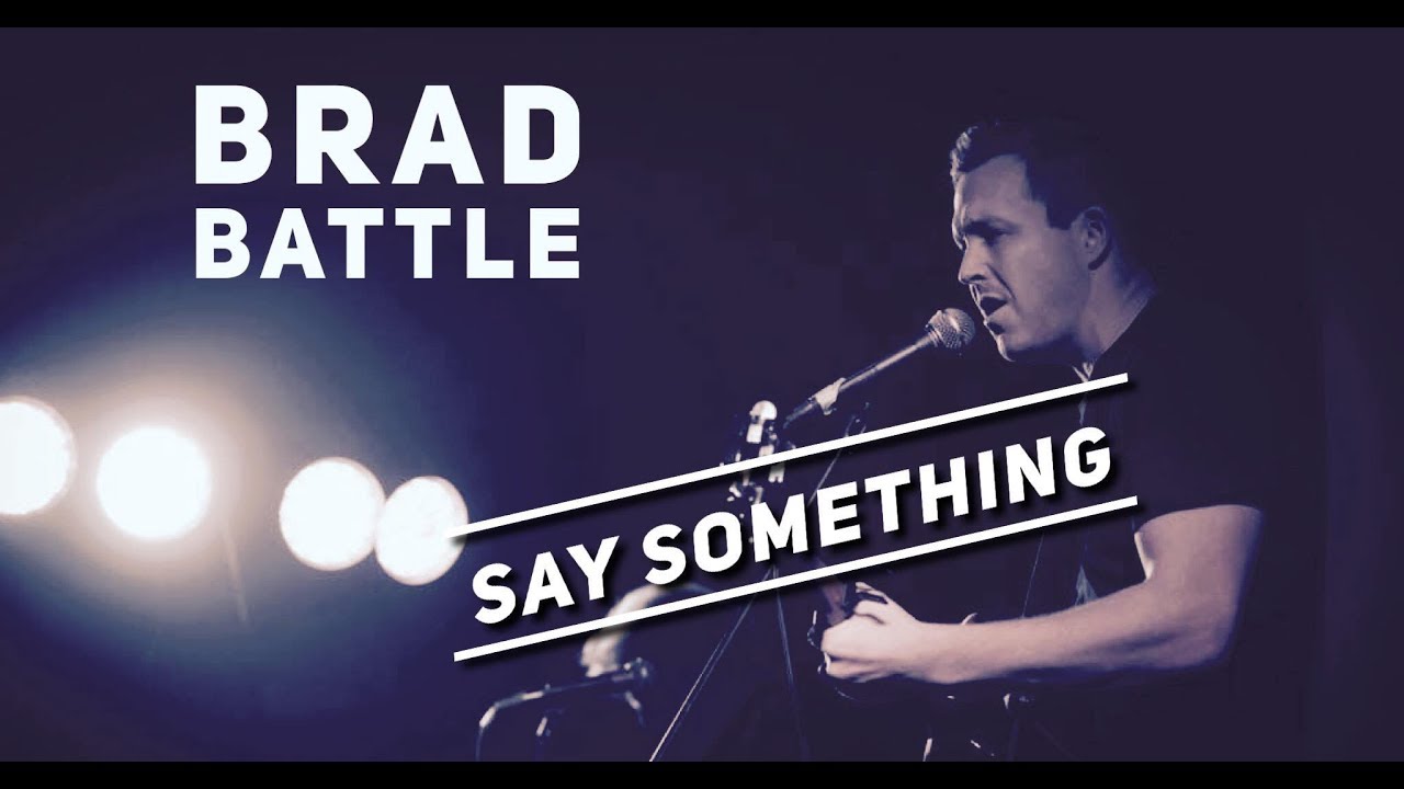 Say Something - Brad Battle (Official Lyric Video) - YouTube