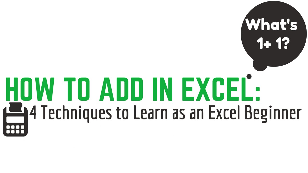 How To Add In Excel 4 Techniques To Learn As An Excel Beginner Youtube