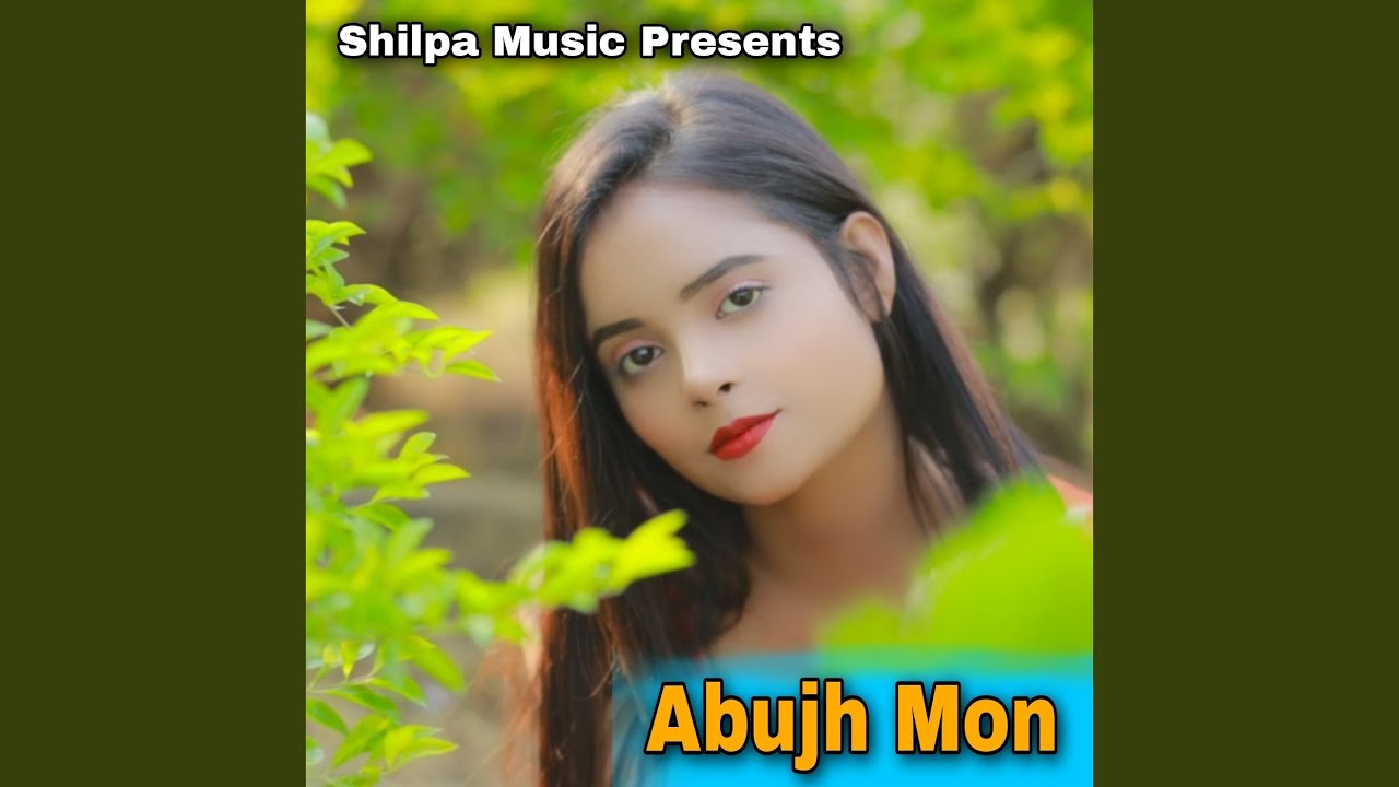 Abujh Mon Youtube