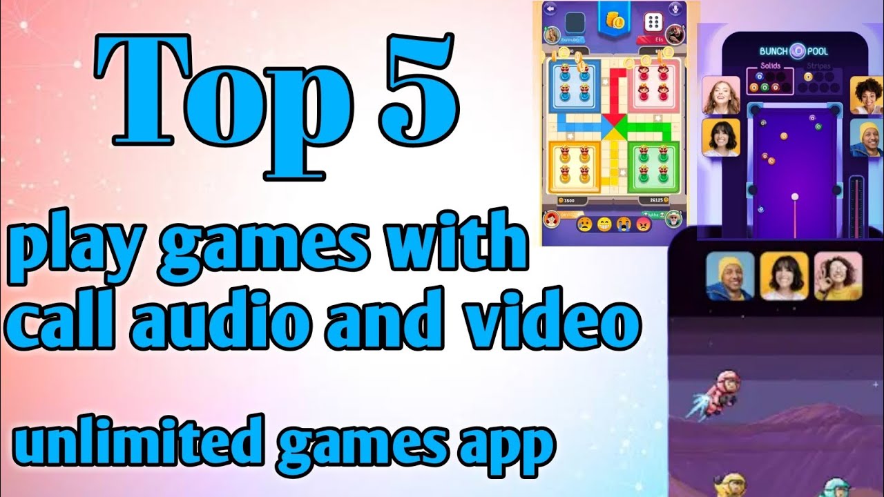 Top 5 Online Audio Video Call Unlimited Games App Games Play With top-5-online-audio-video-call-unlimited-games-app-games-play-with