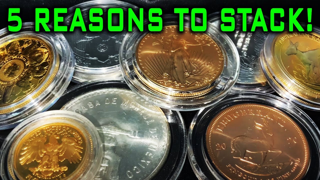 5 Reasons Why You Should Stack Precious Metals - YouTube