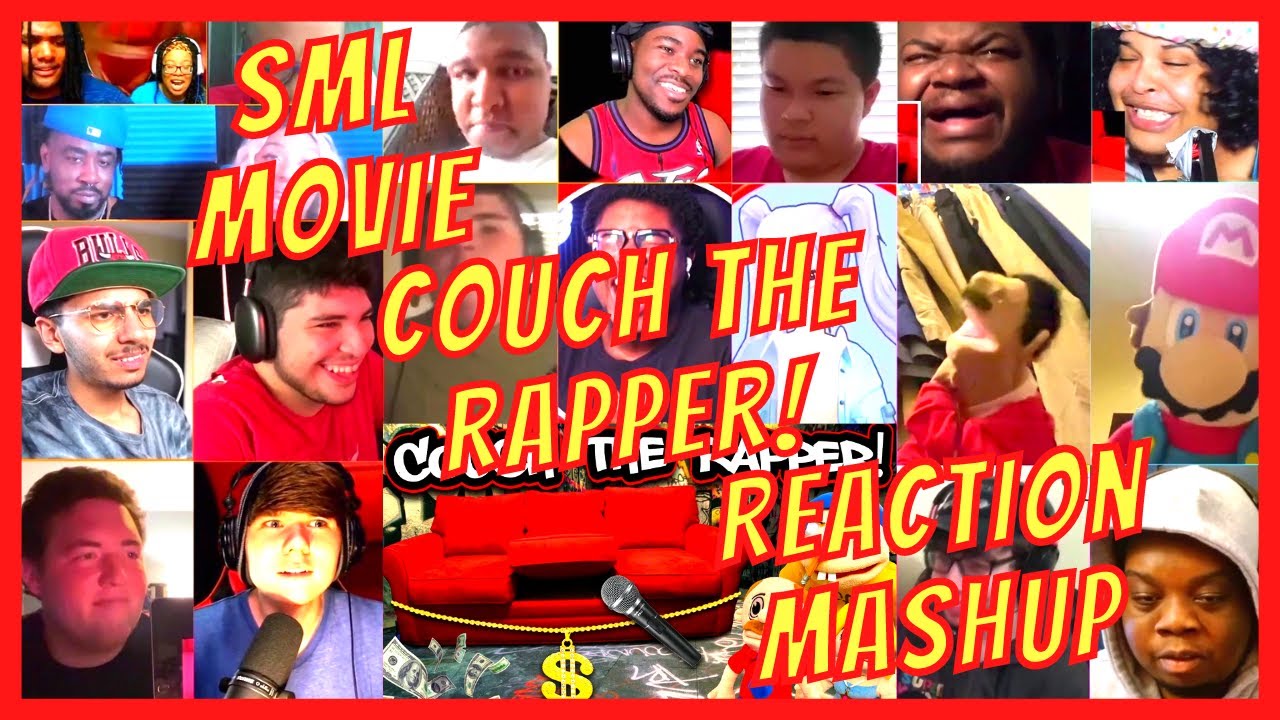 SML MOVIE: COUCH THE RAPPER! - REACTION MASHUP - [ACTION REACTION ...