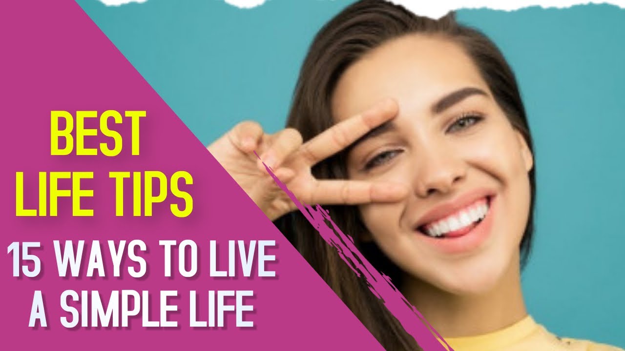 How to Live a Happy Life | 15 Ways To Enjoy A Happy But Simple Life ...