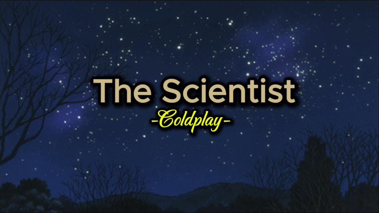 The Scientist - Coldplay (Lyrics) - YouTube