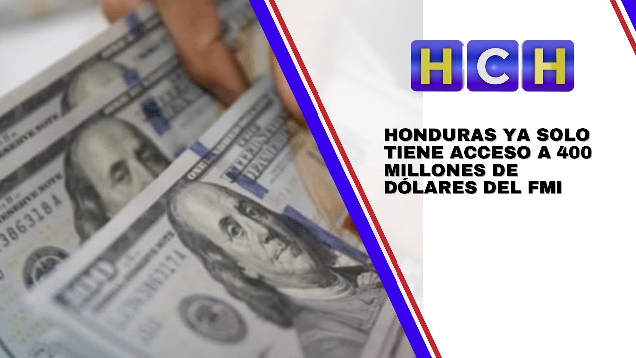 Honduras ya solo tiene acceso a 400 millones de dólares del FMI - YouTube