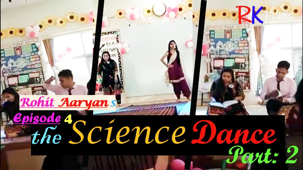 The Farewell | EPISODE 04: The "SCIENCE" Dance (PART- 2) | Rohit Aaryan ...