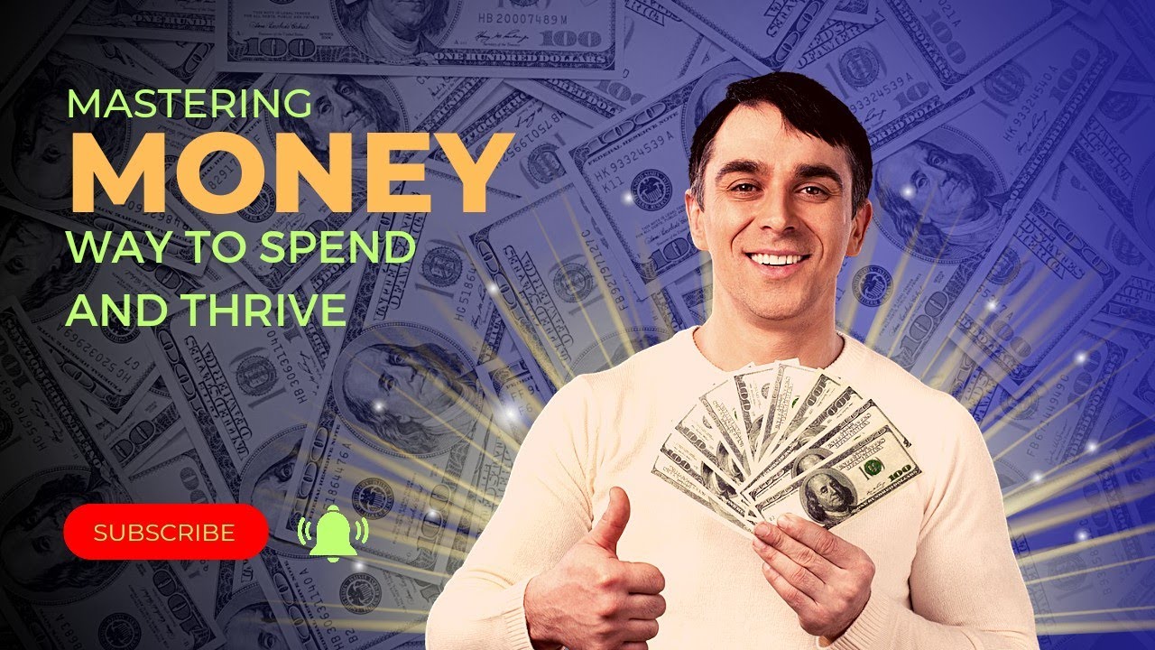 Mastering Money: Discover the Right Way to Spend and Thrive! 💰 ...