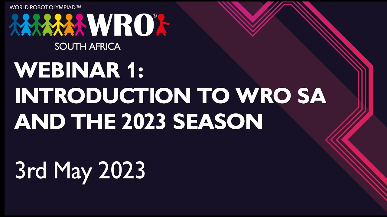 WRO SA Webinar 1 - 3 May 2023 - Intro to WRO SA - YouTube