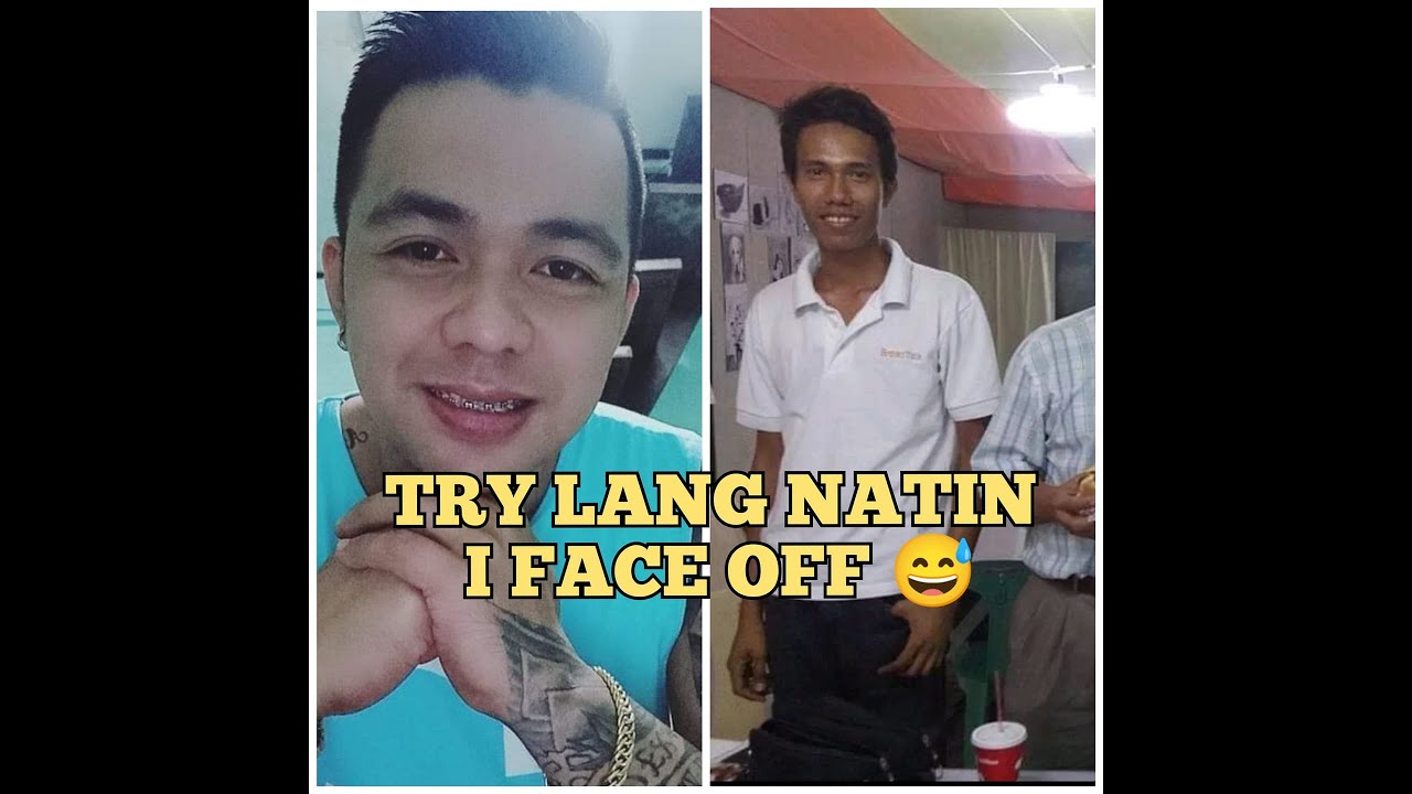 FACE OFF KAMI NI BALLPOINT DUWAG DAW AKO AT PANGIT PA SIGE NA NGA ...