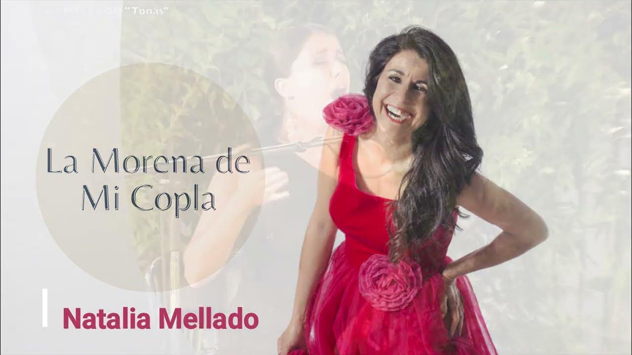 La Morena de mi copla, Natalia Mellado - YouTube