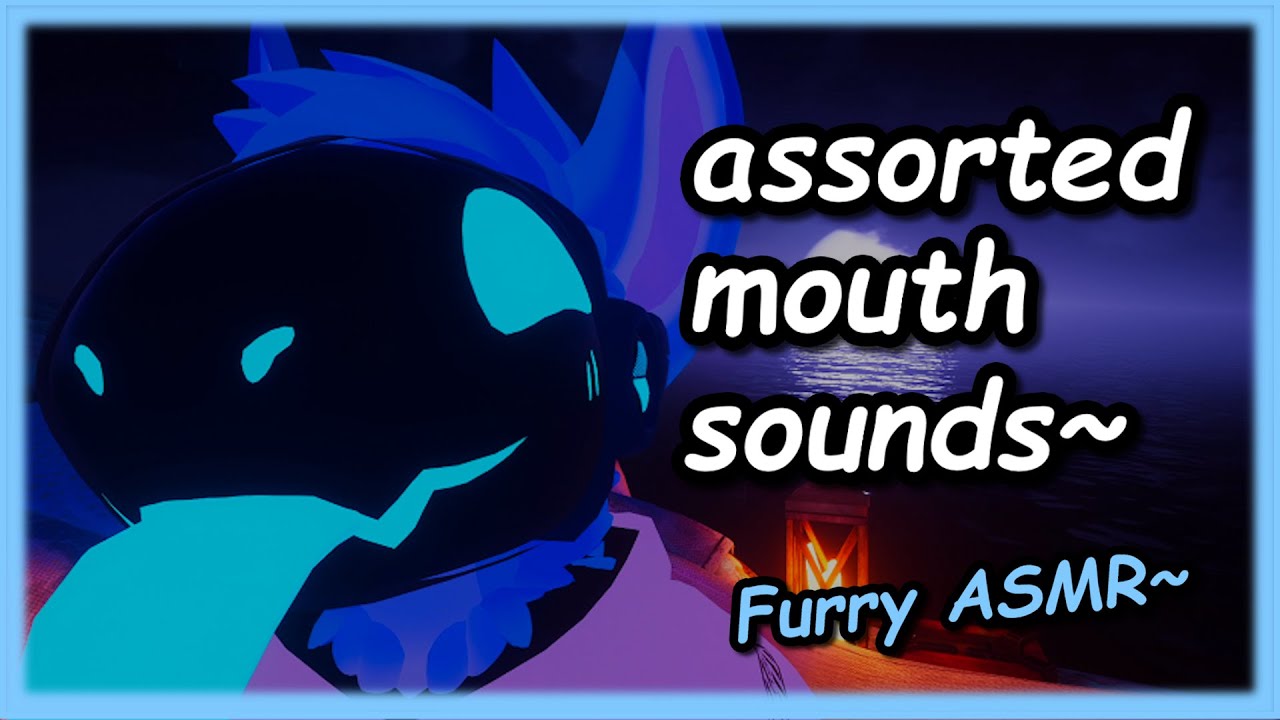 [Furry ASMR] assorted mouth sounds~ (in VRC!!) - YouTube