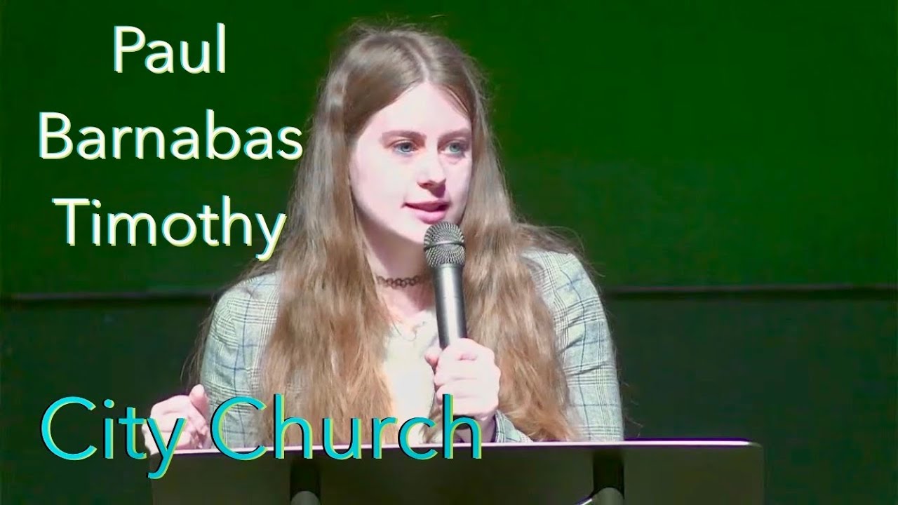 Paul, Barnabas & Timothy, Rachel Flick @citychurchjaxil - YouTube