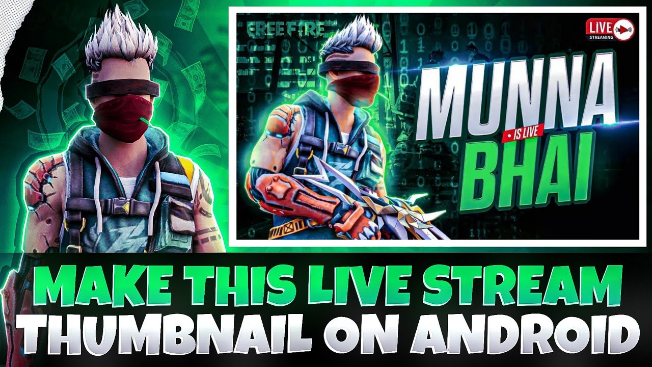 HOW TO MAKE FREE FIRE LIVE STREAM THUMBNAIL ON ANDROID || FREE FIRE ...