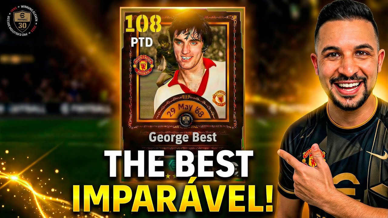 NOVO GEORGE BEST 108 BIG TIME 🔥 É IMPARÁVEL NO EFOOTBALL 2026 MOBILE ...